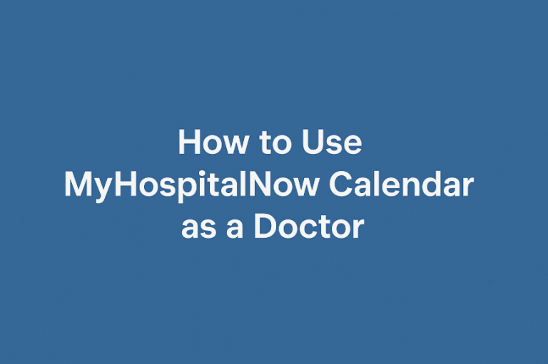 How to use MyHospitalNow Calender as a Doctor? – My Hospital Now