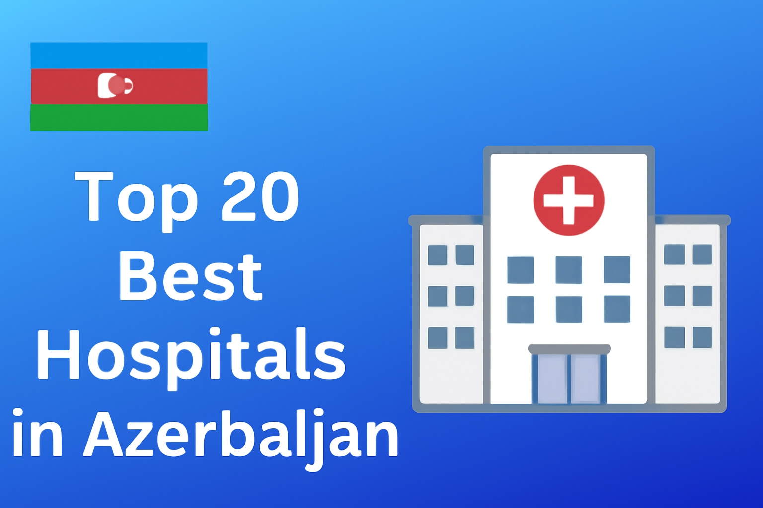 The Top 20 Best Hospitals in Azerbaijan - My Hospital Now