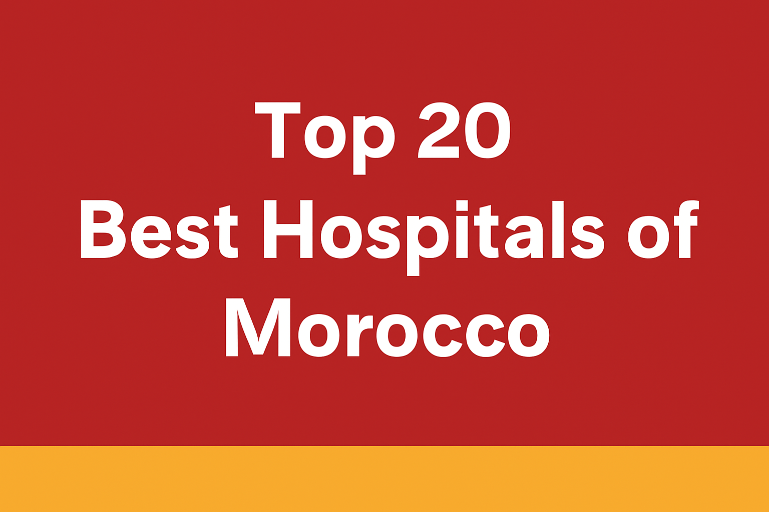 Top 20 Best Hospitals in Morocco - My Hospital Now