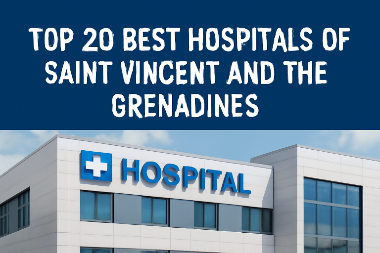 Top 20 Best Hospitals in Saint Vincent and the Grenadines - My Hospital Now