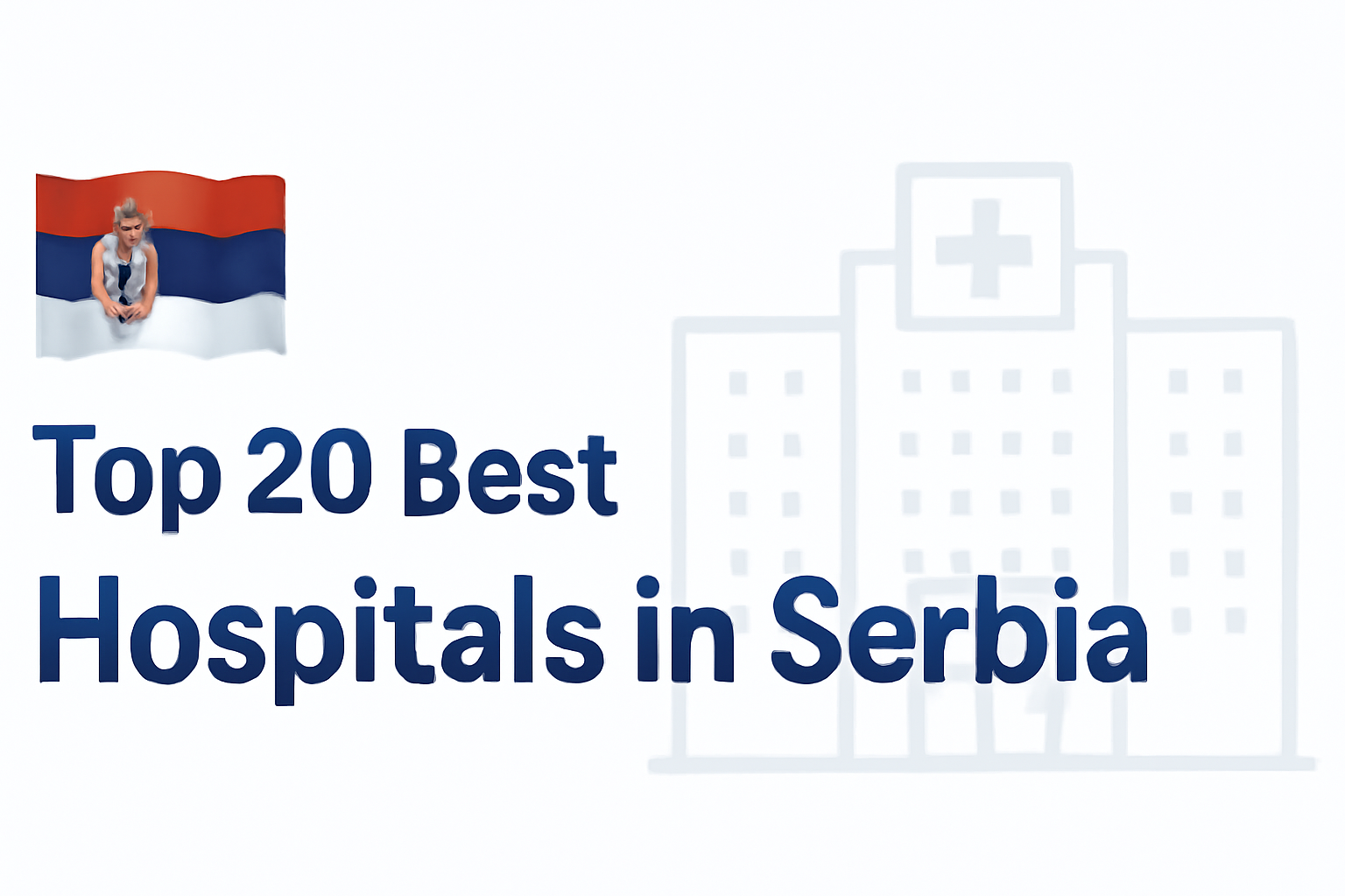 Top 20 Best Hospitals in Serbia - My Hospital Now