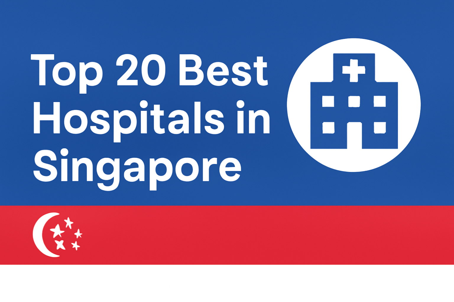 Top 20 Best Hospitals in Singapore - My Hospital Now