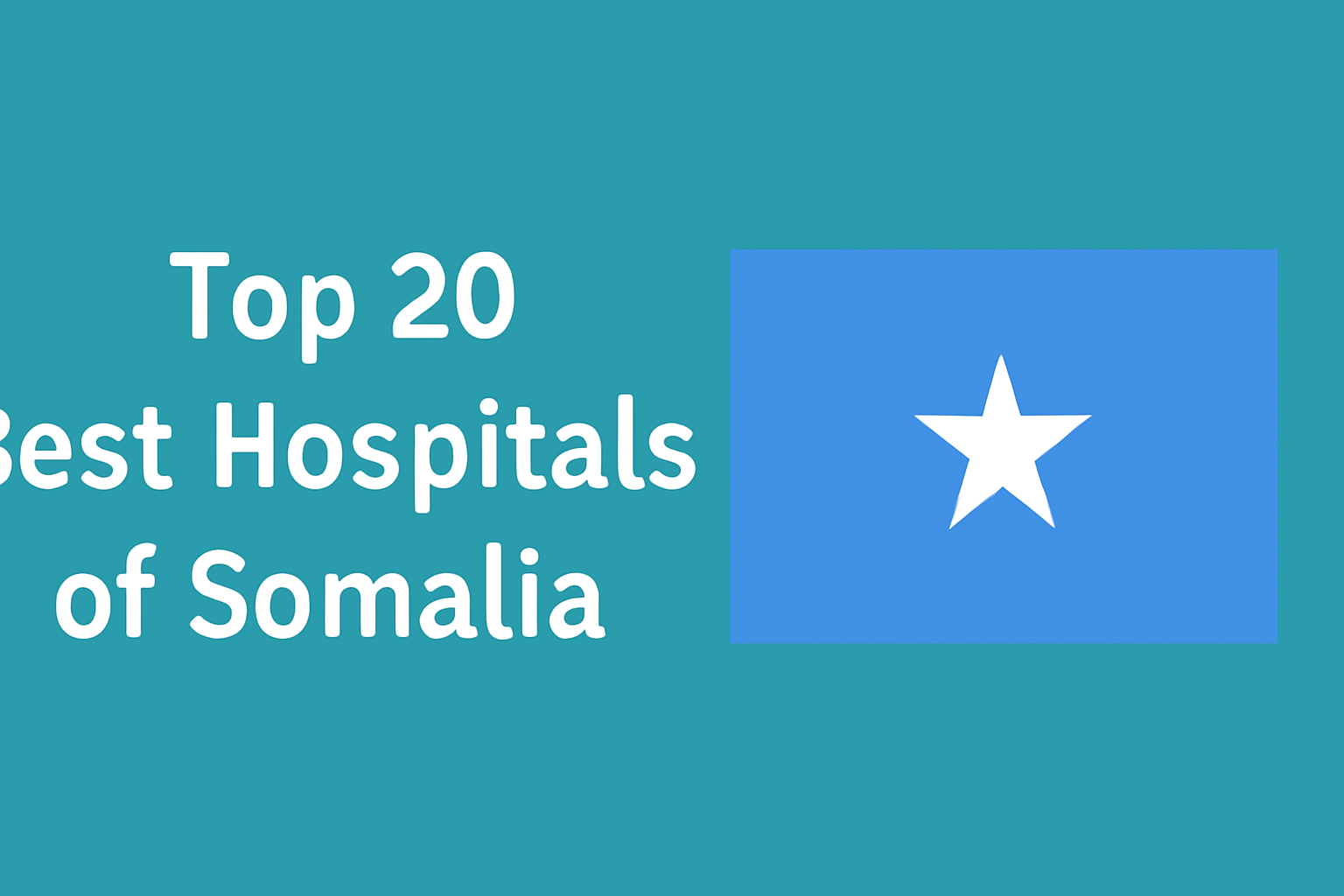 Top 20 Best Hospitals in Somalia – My Hospital Now