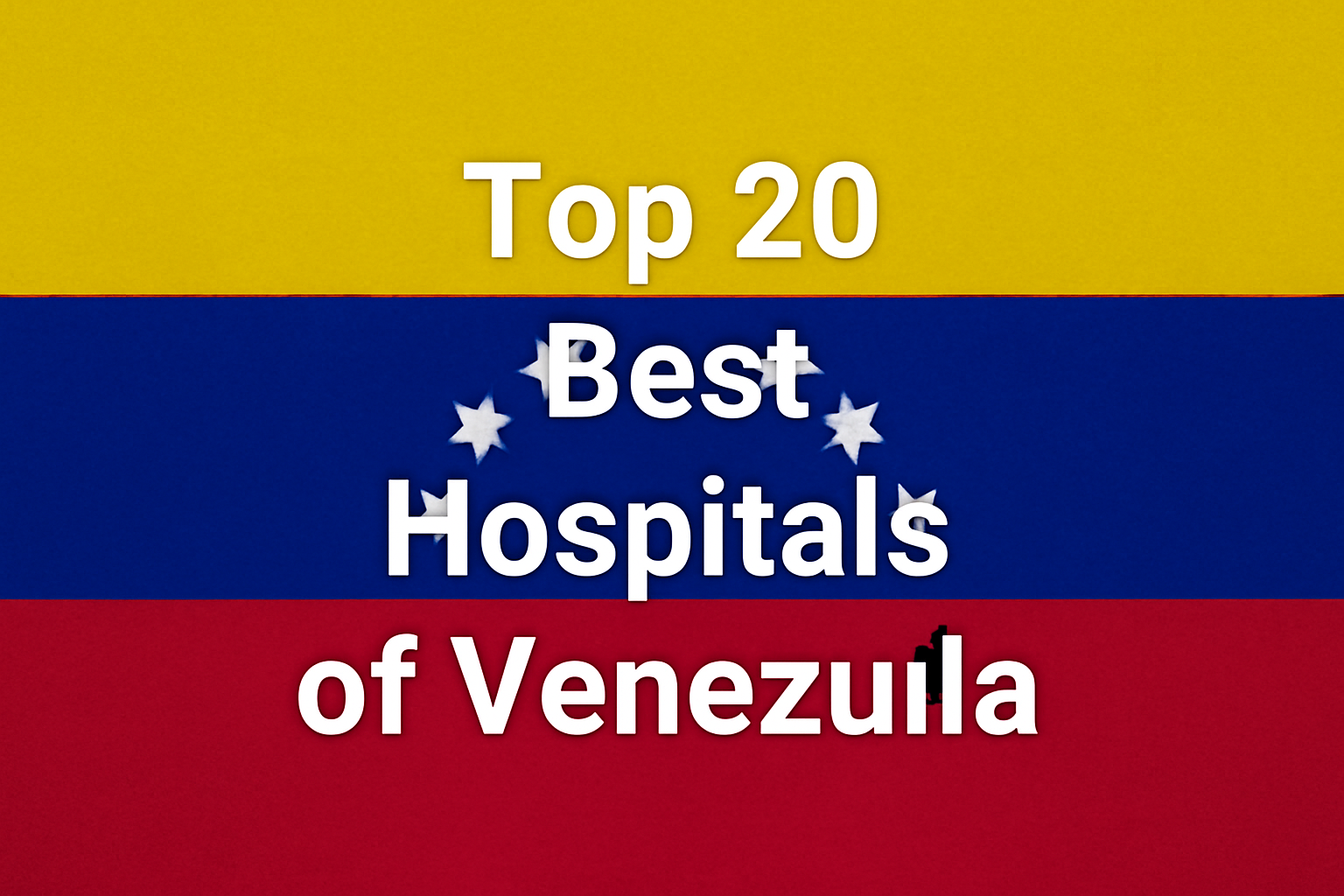 Top 20 Best Hospitals of Venezuela – My Hospital Now