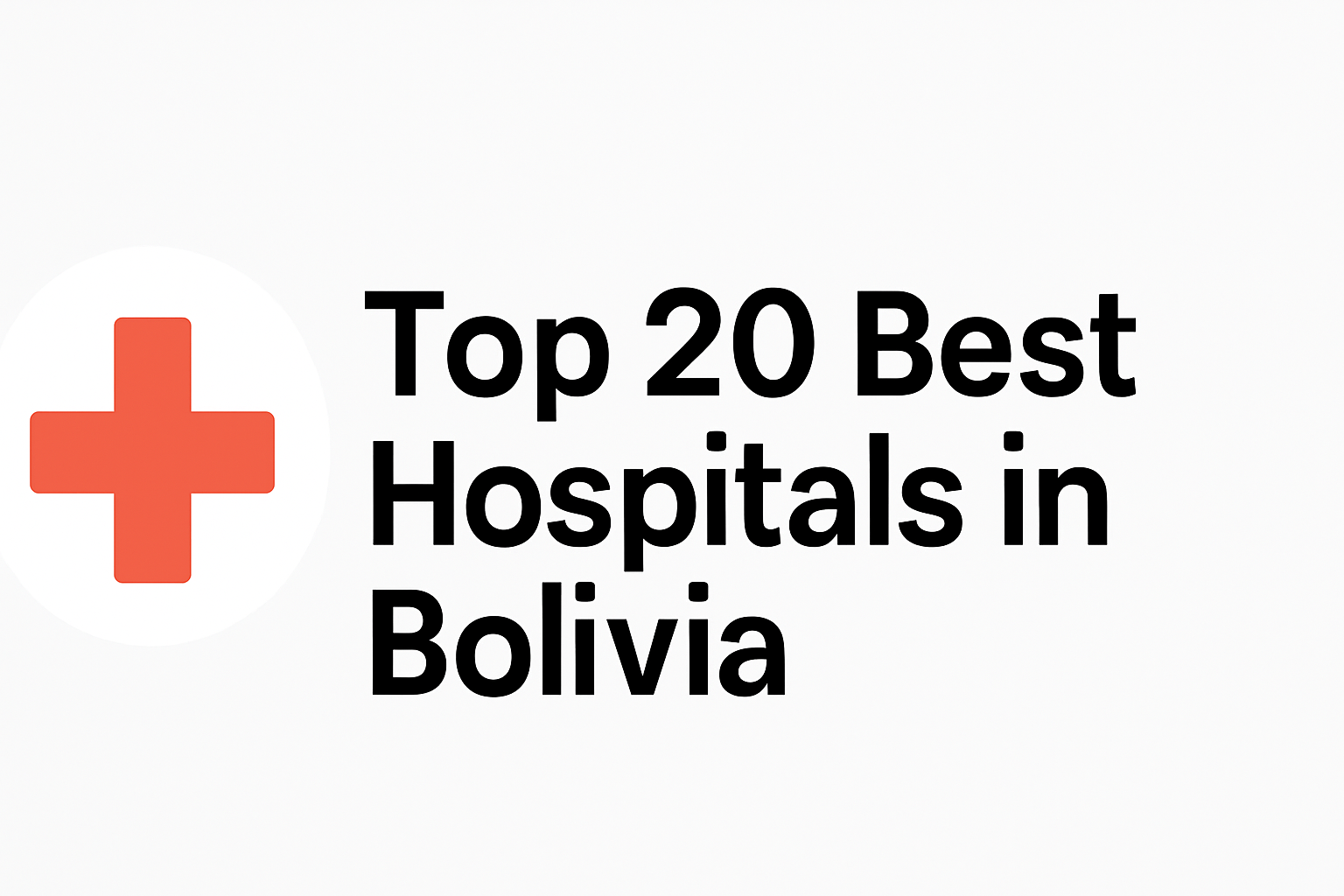 Top 20 Best Hospitals in Bolivia - My Hospital Now