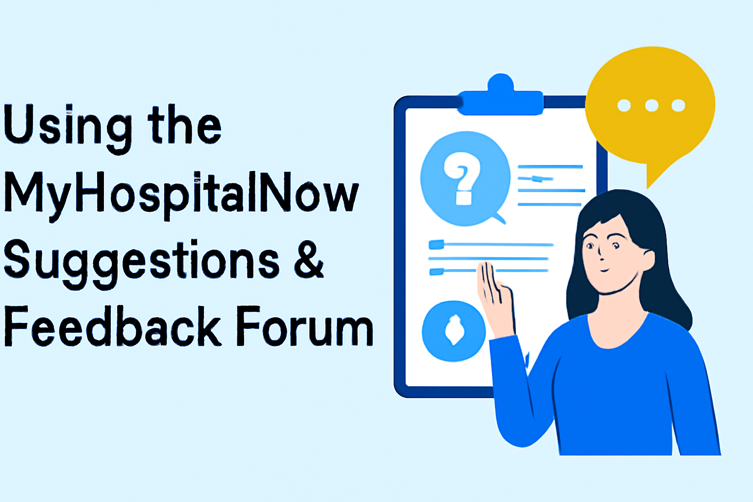 How to Effectively Use MyHospitalNow’s Suggestions & Feedback Forum ...