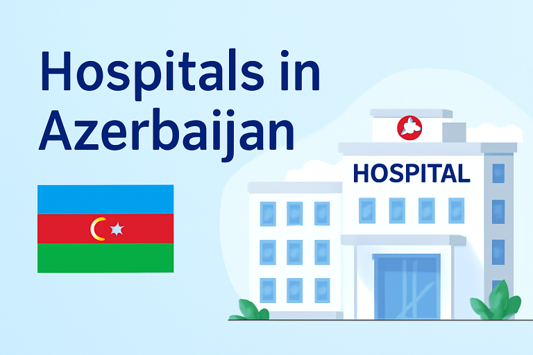 Hospitals in Azerbaijan: A Comprehensive Guide to Healthcare Services, Facilities, and ...