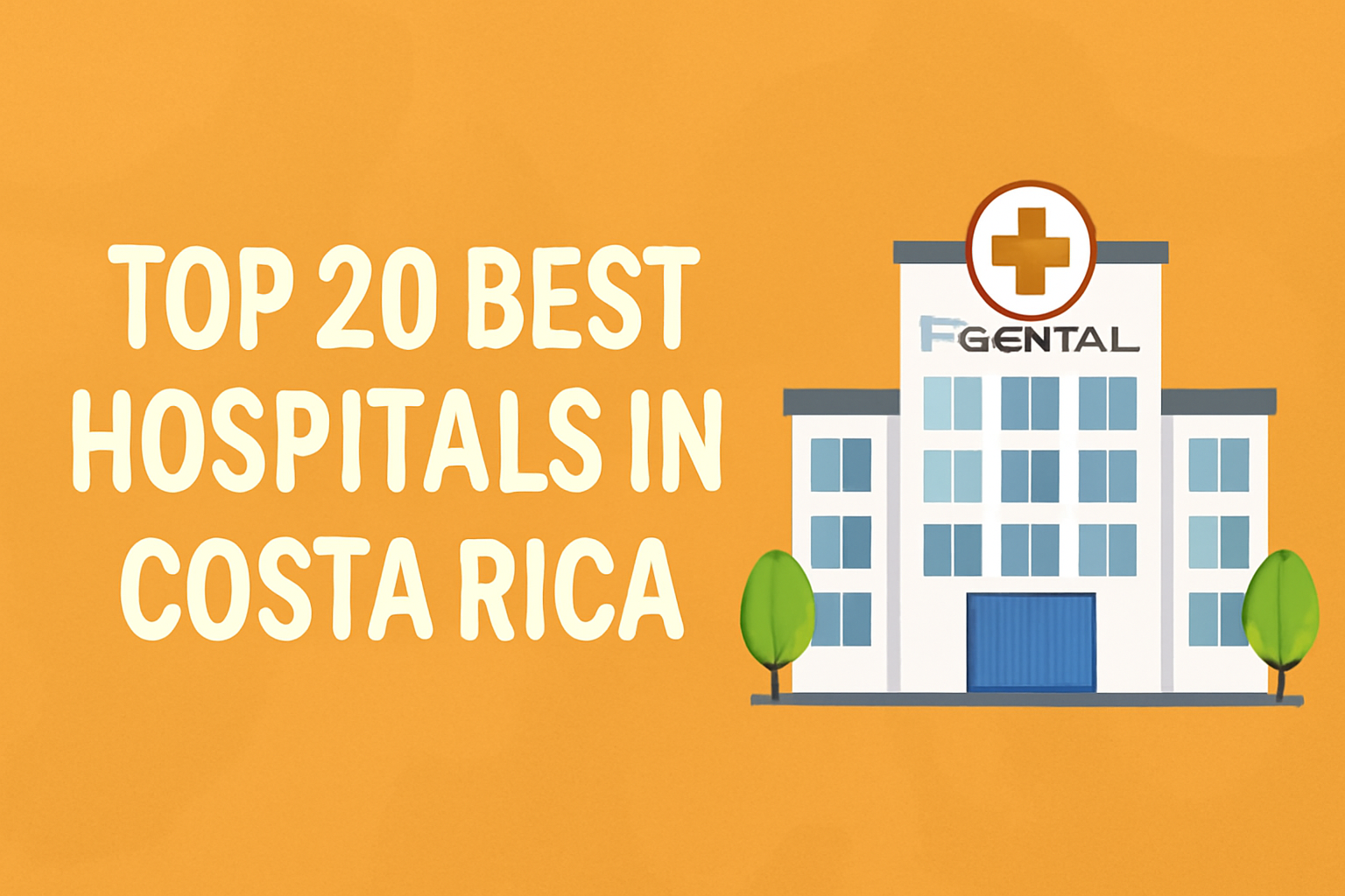 Top 20 Best Hospitals in Costa Rica – My Hospital Now