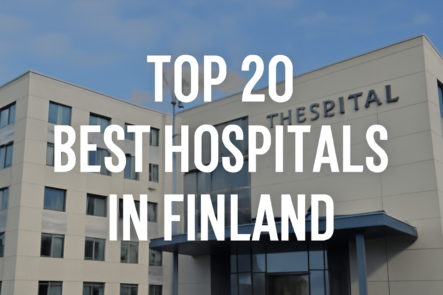 Top 20 Best Hospitals in Finland – My Hospital Now